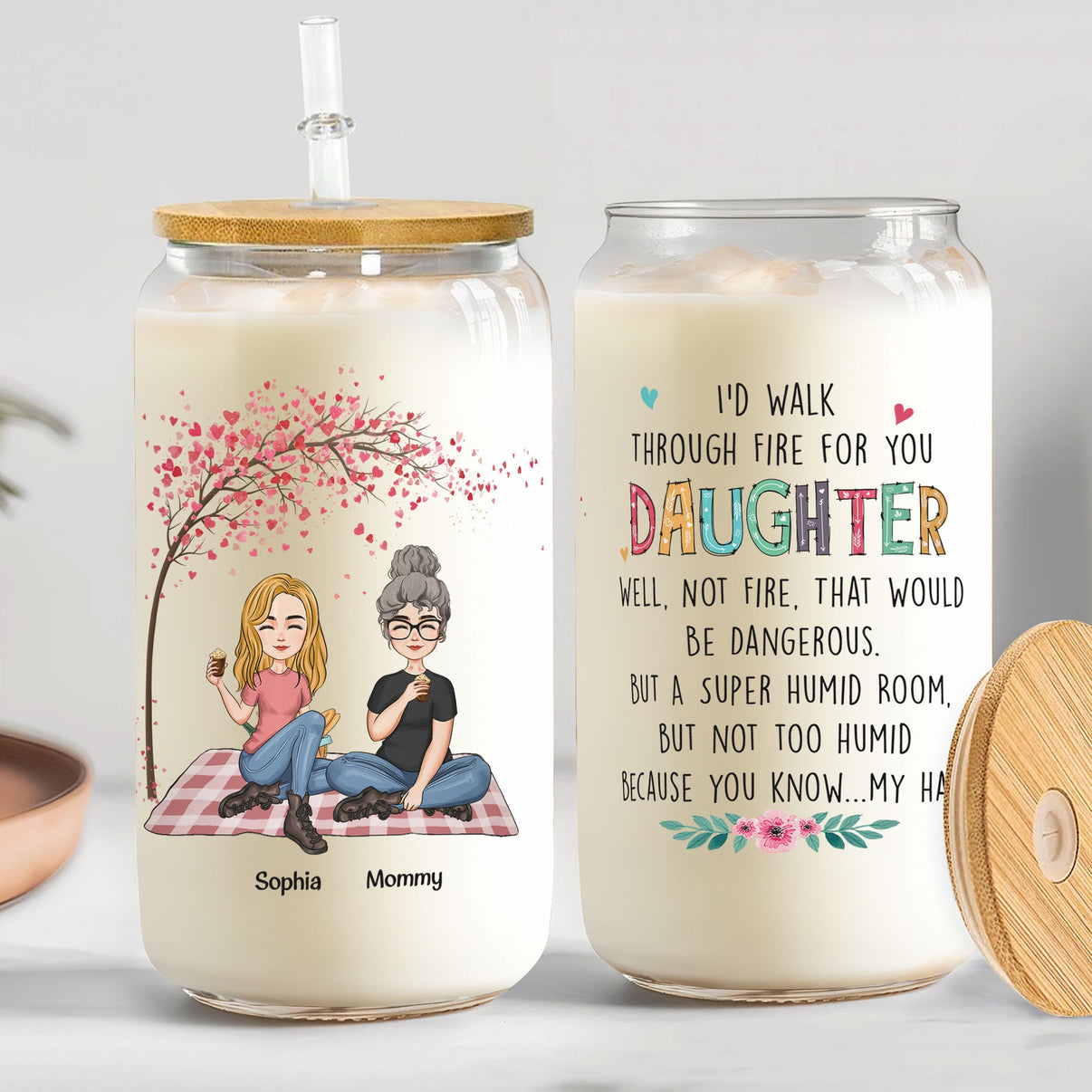 I'd Walk Through Fire For You Daughter - Personalized Clear Glass Cup ...