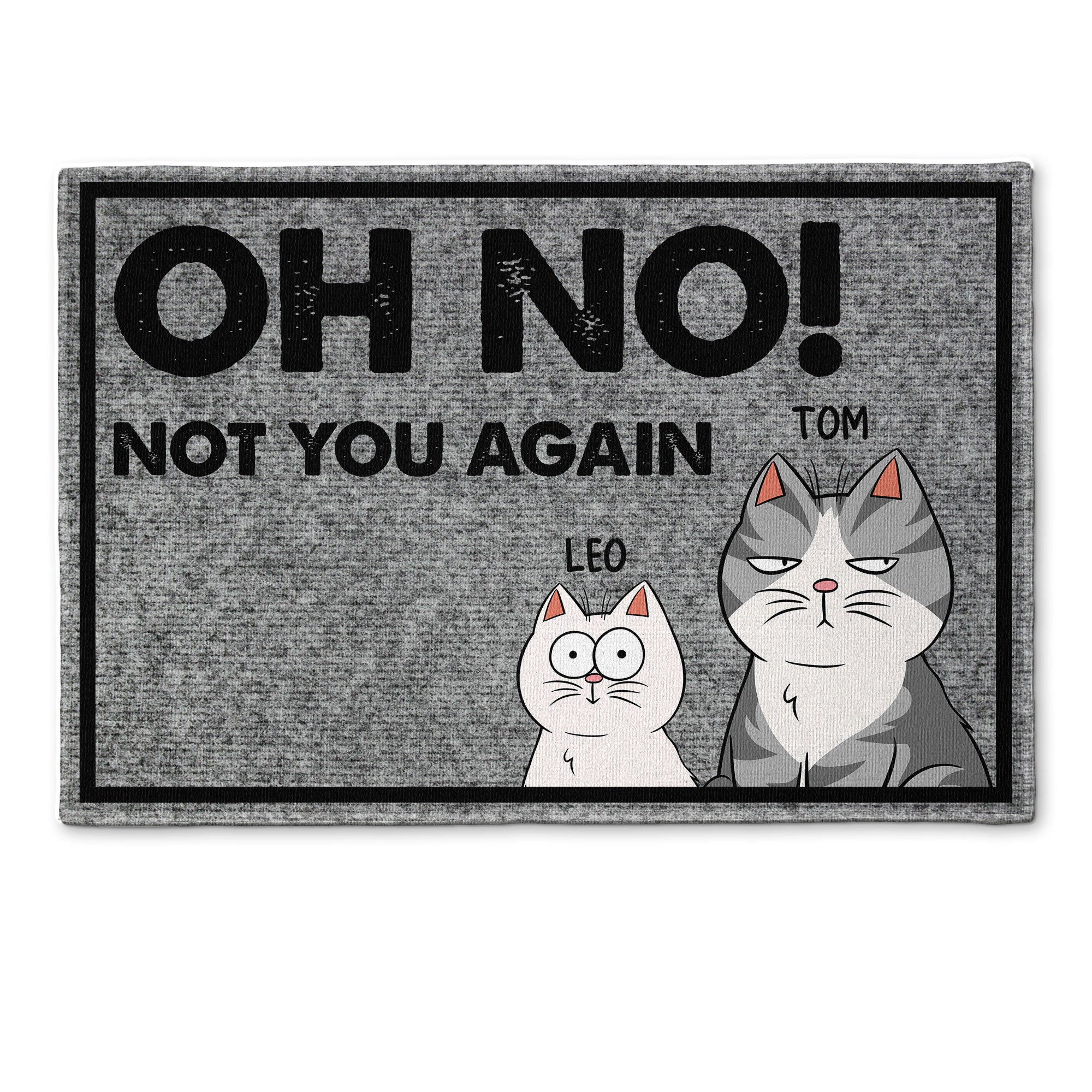 Oh No! Not You Again - Personalized Doormat – Macorner