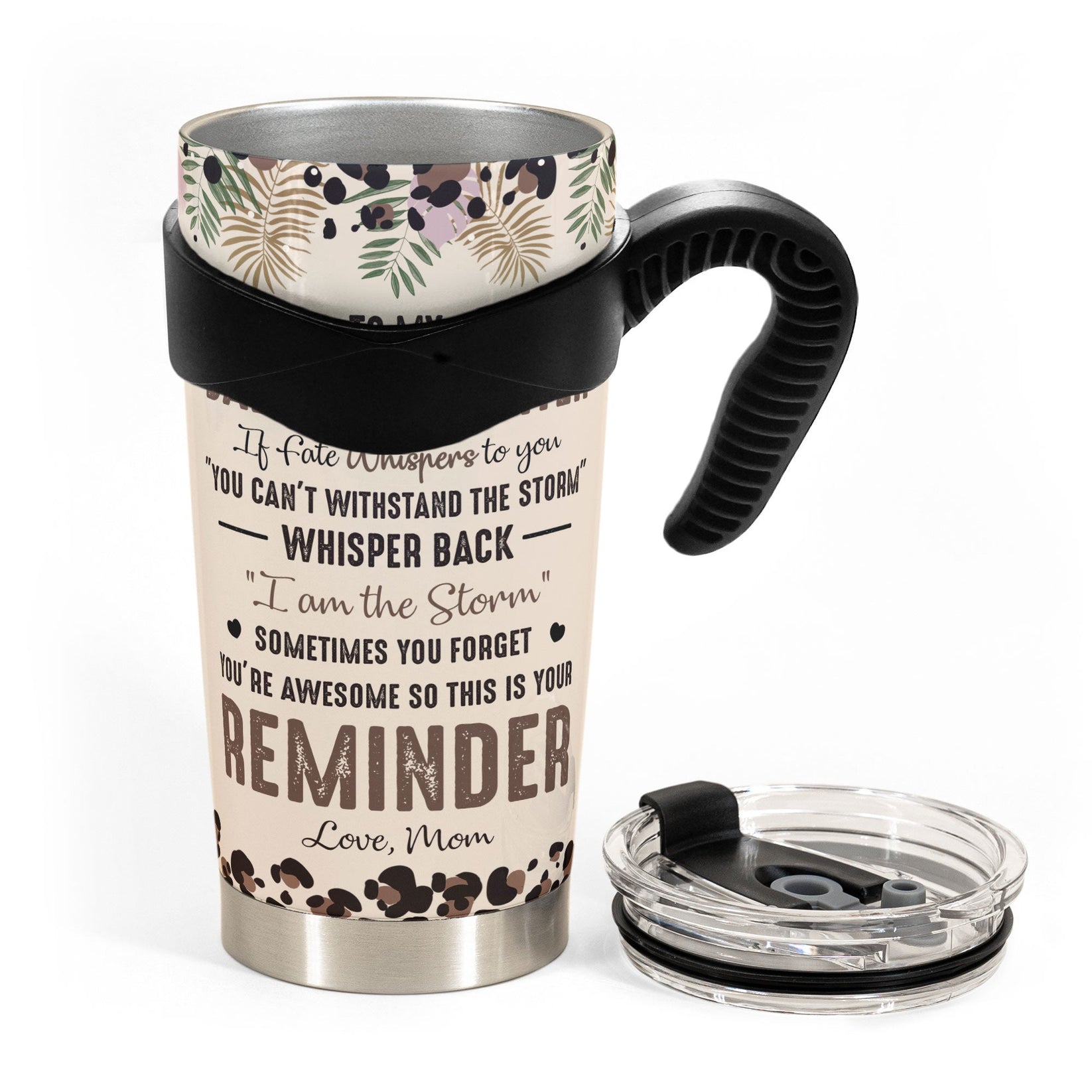 To My Daughter Whisper Back I Am The Storm - Personalized Tumbler Cup ...