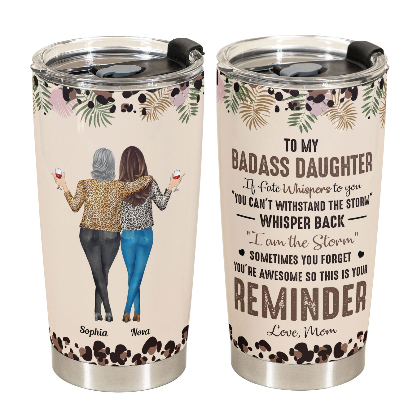 To My Daughter Whisper Back I Am The Storm - Personalized Tumbler Cup ...