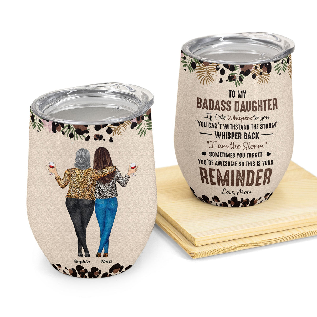 To My Daughter Whisper Back I Am The Storm - Personalized Wine Tumbler ...